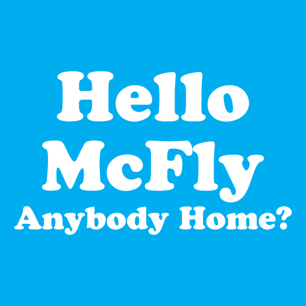Hello McFly – Your Tees
